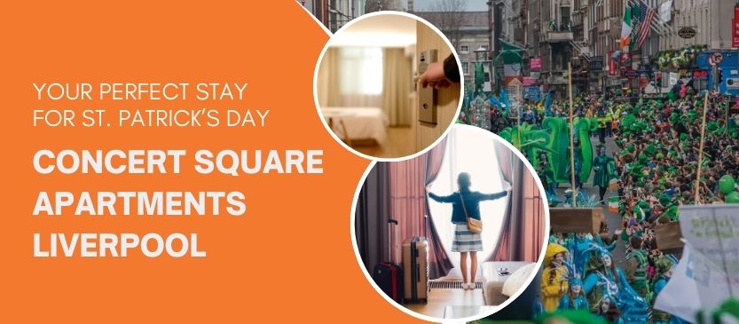 Your Perfect Stay for St. Patrick’s Day – Concert Square Apartments ...